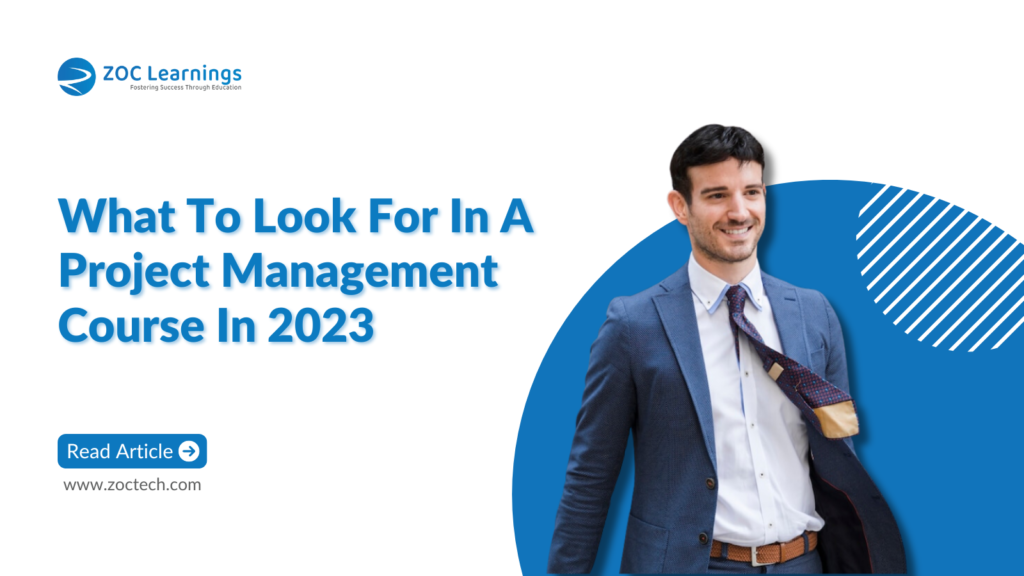 What To Look For In A Project Management Course In 2023 - Zoc Learnings