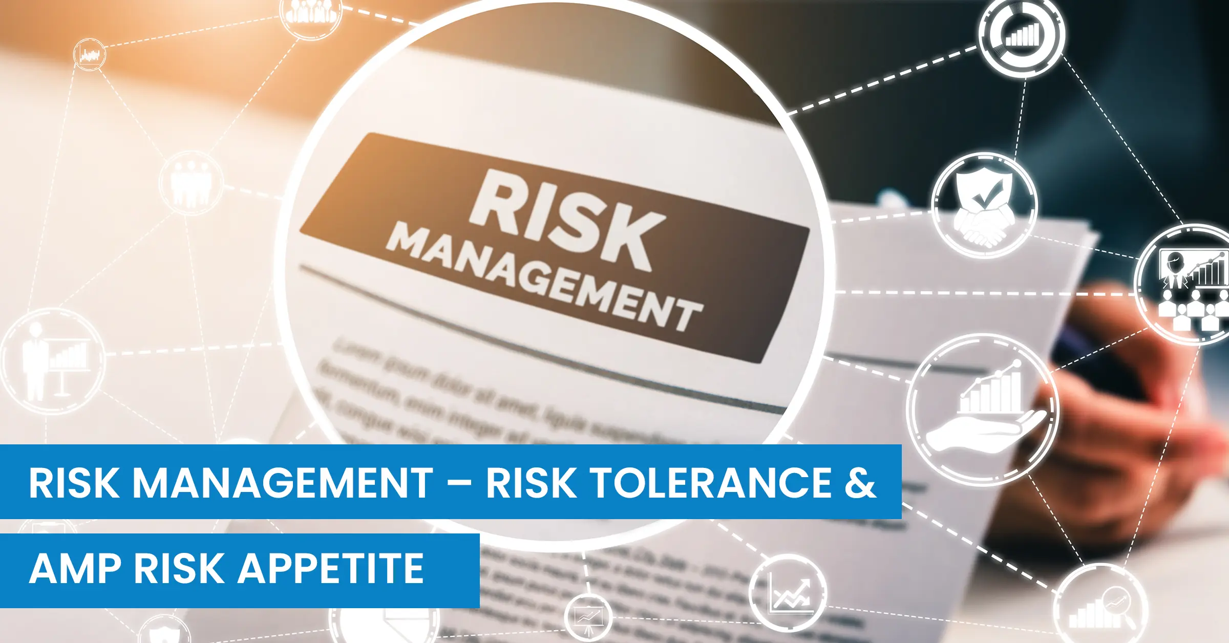 Risk Management – Risk Tolerance & Risk Appetite - Zoc Learnings